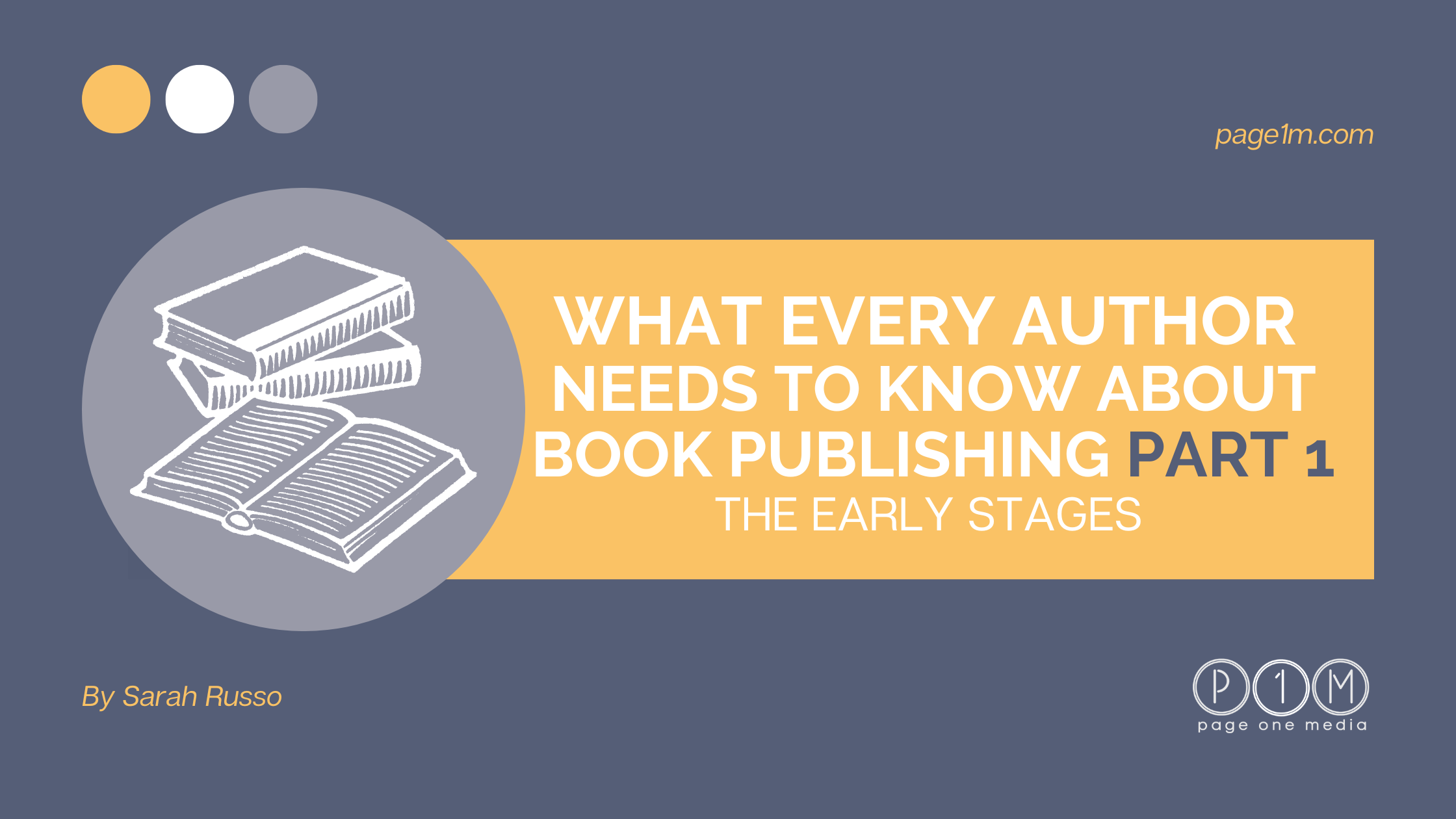 What Every Author Needs to Know About Book Publishing Part 1: The Early ...